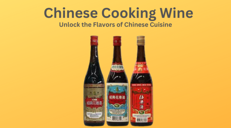Chinese Cooking Wine: Unlock the Flavors of Chinese Cuisine